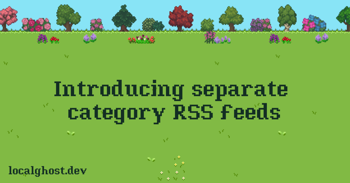 Introducing separate category RSS feeds - localghost