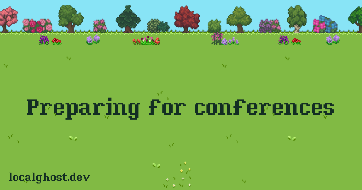 Preparing for conferences - localghost